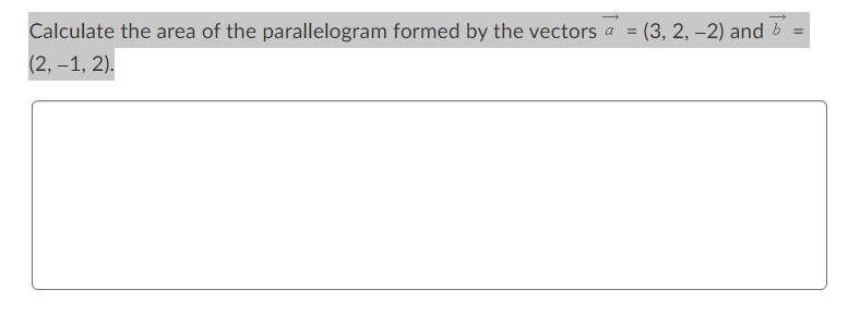 Solved Calculate the area of the parallelogram formed by the | Chegg.com