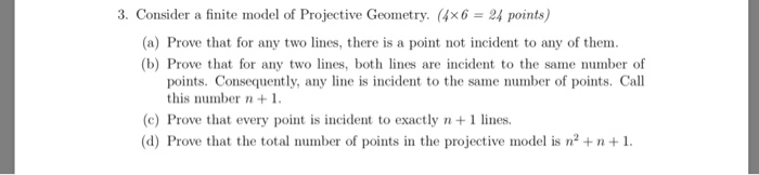 Solved 3. Consider a finite model of Projective Geometry. | Chegg.com