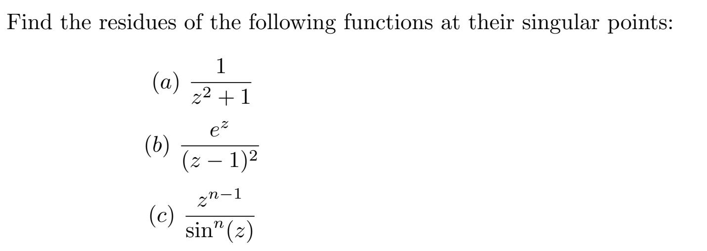 Solved Find the residues of the following functions at their | Chegg.com