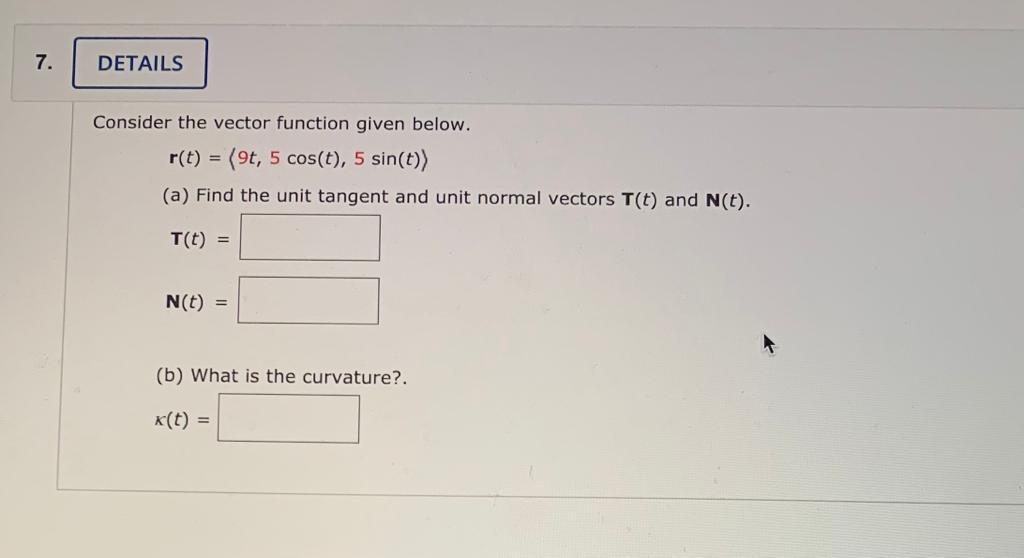 Solved 7. DETAILS Consider the vector function given below. | Chegg.com