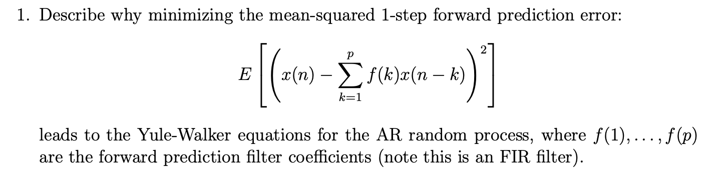 Describe why minimizing the mean-squared 1-step | Chegg.com