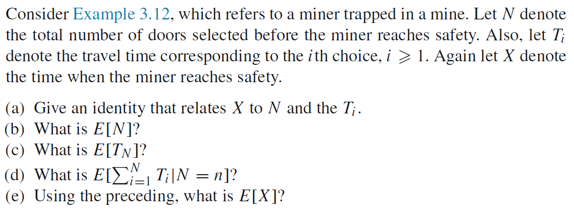 Solved Consider Example 3.12, which refers to a miner | Chegg.com Solved Consider Example 3.12, which refers to a miner | Chegg.com