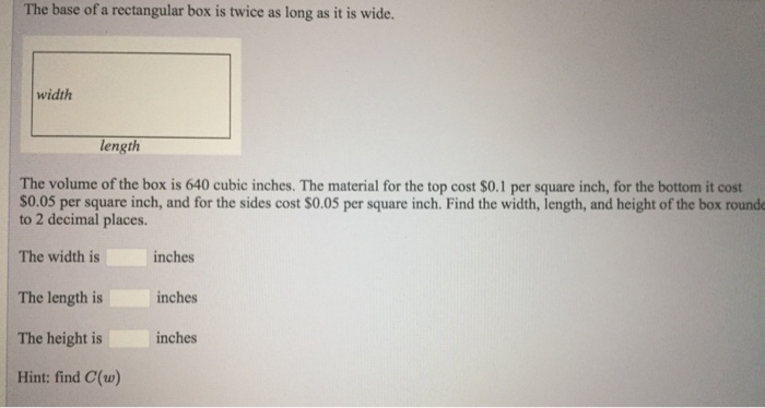 Solved The base of a rectangular box is twice as long as it | Chegg.com