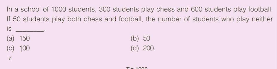 Solved In a school of 1000 students, 300 students play chess | Chegg.com