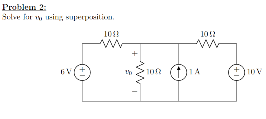 Solved Problem 2:Solve for v0 using superposition. | Chegg.com Solved Problem 2:Solve for v0 using superposition. | Chegg.com