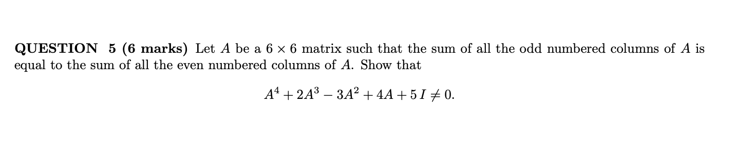 Solved QUESTION 5 (6 marks) Let A be a 6×6 matrix such that | Chegg.com Solved QUESTION 5 (6 marks) Let A be a 6×6 matrix such that | Chegg.com