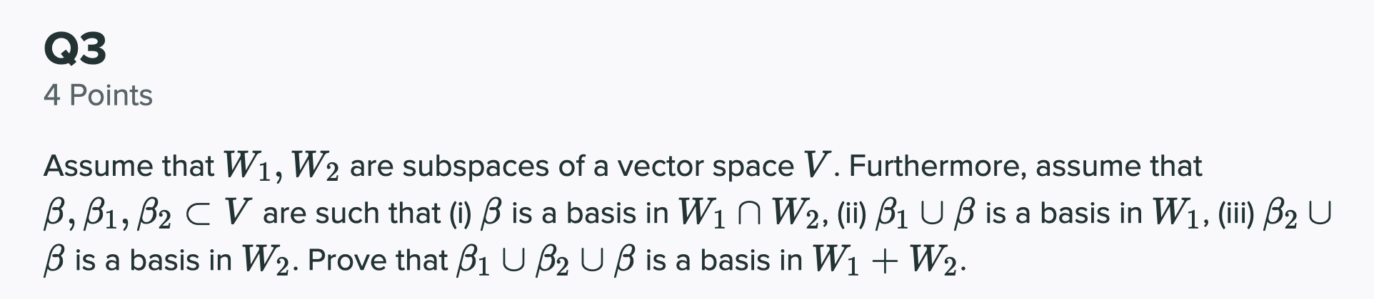 Solved Q3 4 Points Assume that W1, W2 are subspaces of a | Chegg.com