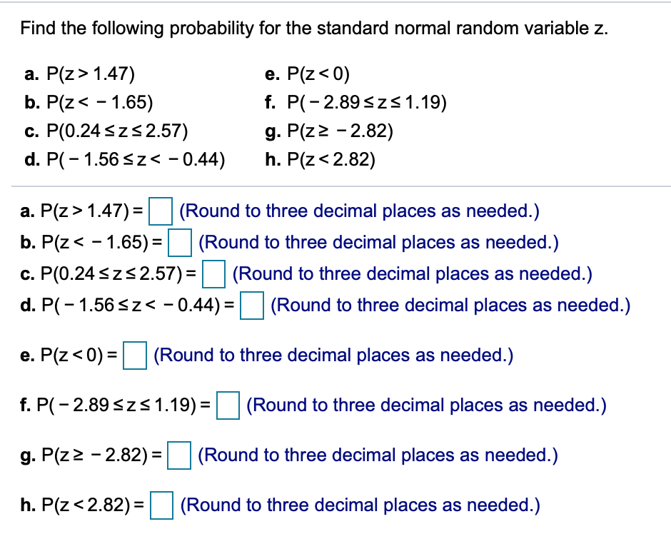Solved Find the following probability for the standard | Chegg.com