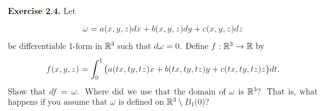 Solved Exercise 2.4. Let ω=a(x,y,z)dx+b(x,y,z)dy+c(x,y,z)dz | Chegg.com