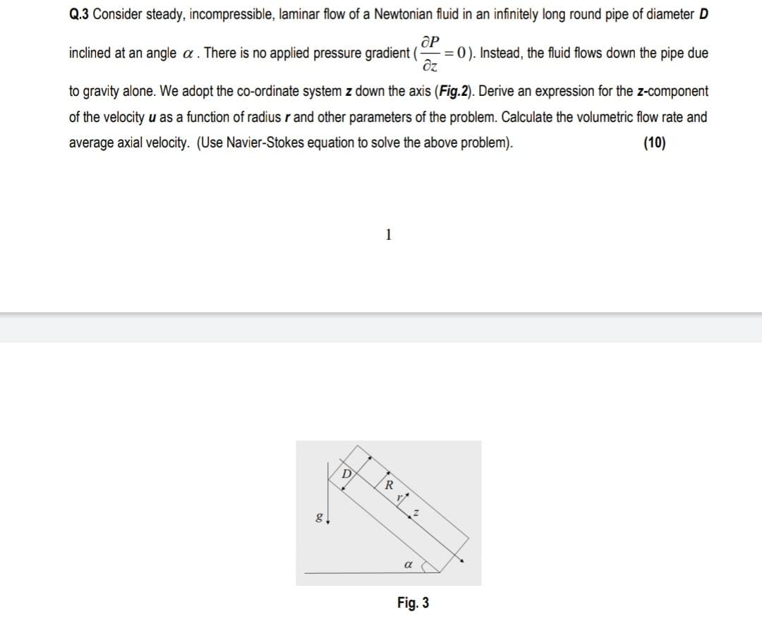 Solved Q.3 Consider steady, incompressible, laminar flow of | Chegg.com