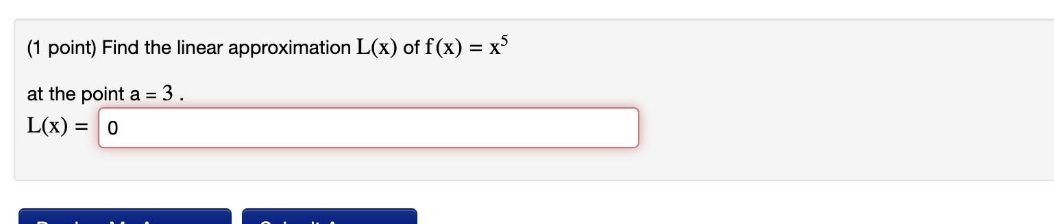 Solved (1 point) Find the linear approximation L(x) of | Chegg.com