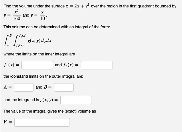 Solved Find the volume under the surface z = 2x + y2 over | Chegg.com