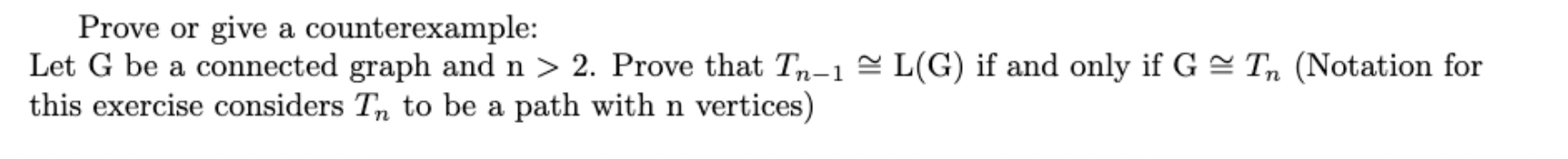 Solved Prove or give a counterexample: Let G be a connected | Chegg.com