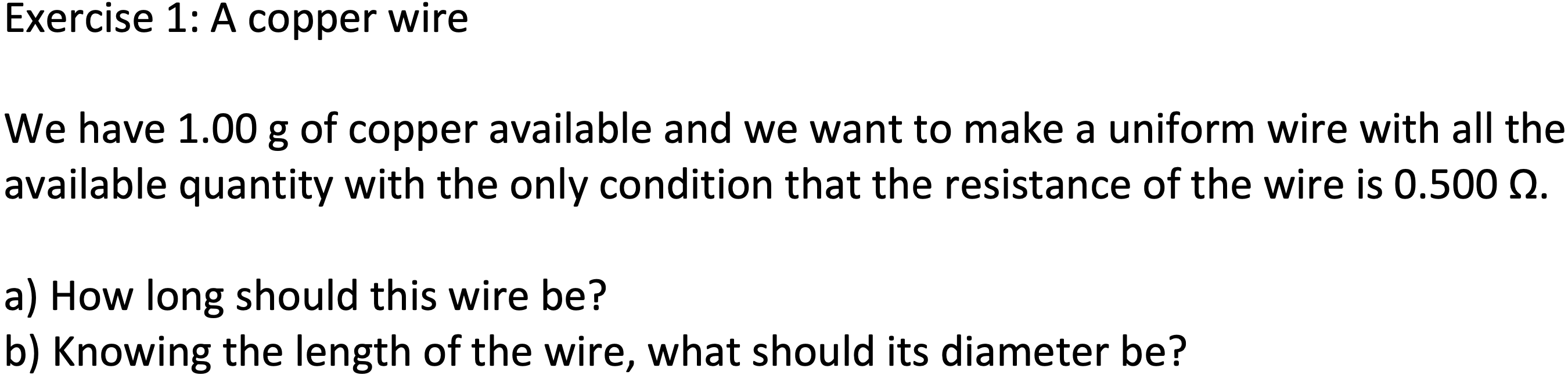 Solved Exercise 1: A copper wire We have 1.00 g of copper | Chegg.com
