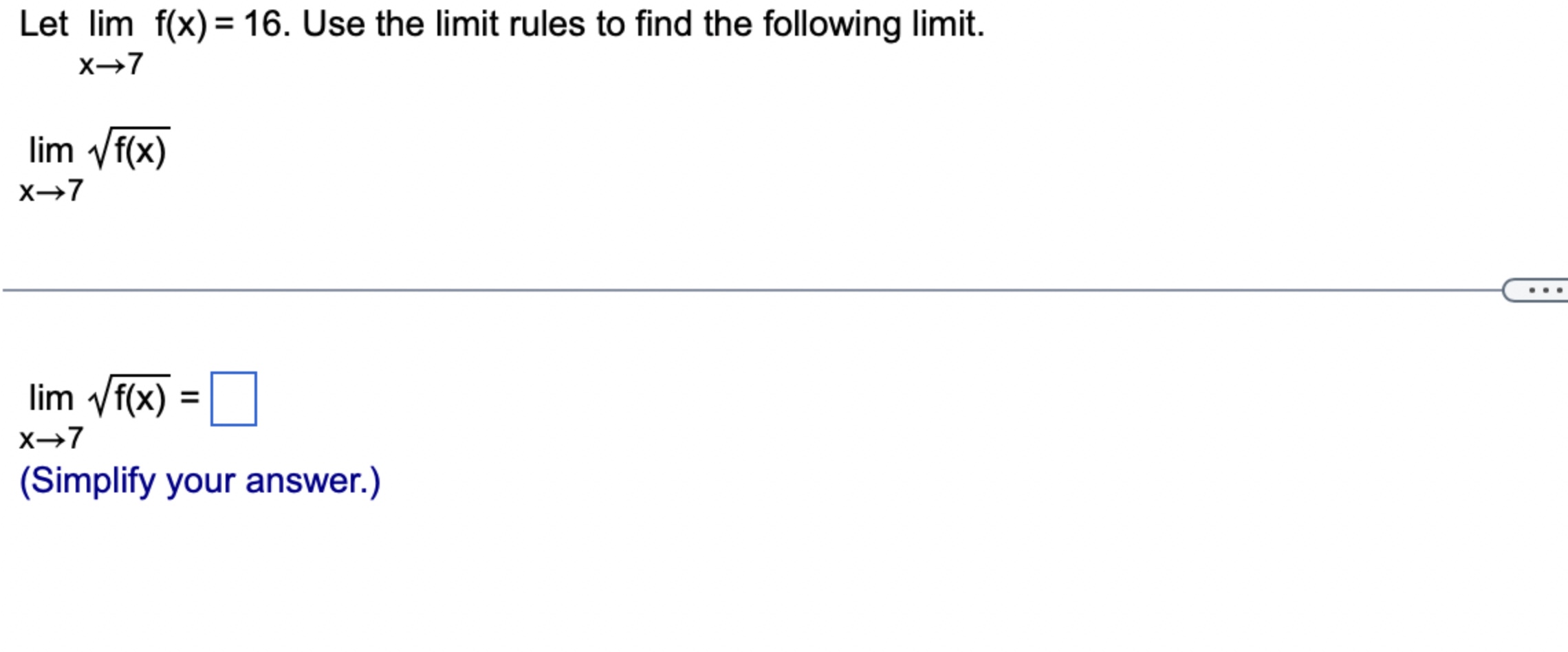 Solved Let limx→7f(x)=16. ﻿Use the limit rules to find the | Chegg.com