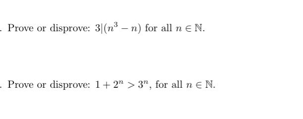Solved Prove or disprove: 3∣(n3−n) for all n∈N. Prove or | Chegg.com Solved Prove or disprove: 3∣(n3−n) for all n∈N. Prove or | Chegg.com