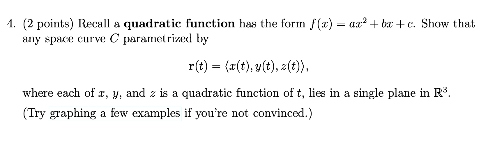 Solved (2 points) Recall a quadratic function has the form | Chegg.com