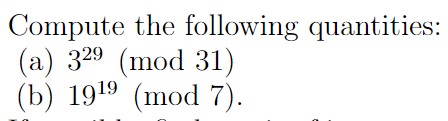Solved Compute the following quantities:(a) 329 (mod | Chegg.com
