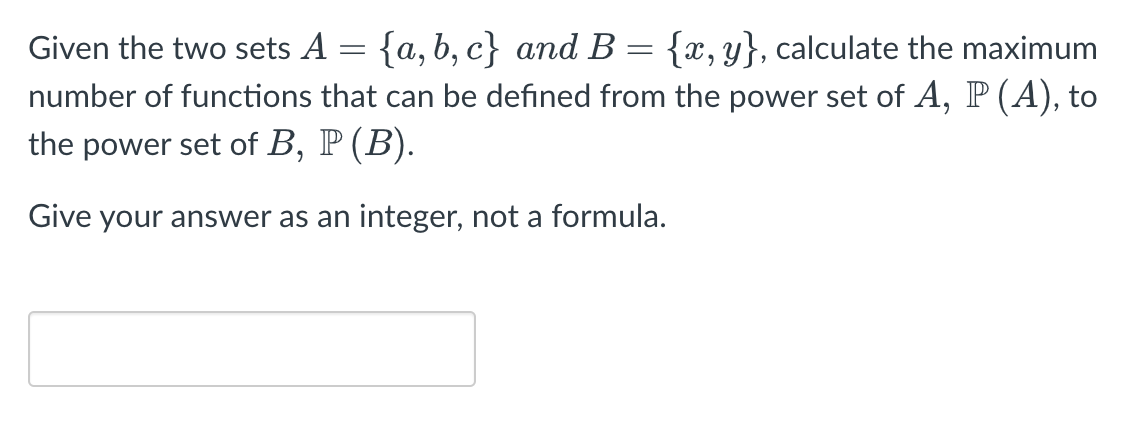 Solved Given the two sets A = {a,b,c} and B = {x,y}, | Chegg.com