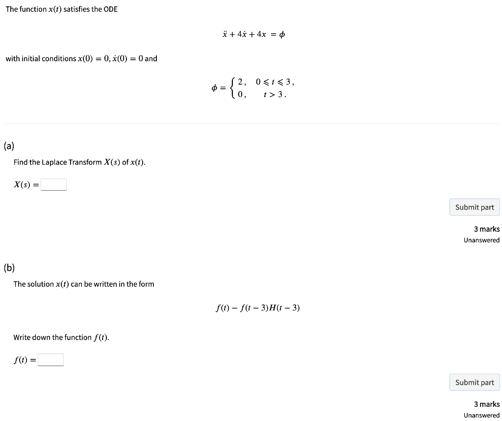 Solved The function x(t) satisfies the ODE x¨+4x˙+4x=ϕ with | Chegg.com