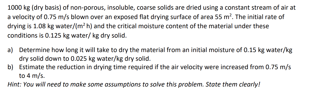 Solved 1000 kg (dry basis) of non-porous, insoluble, coarse | Chegg.com