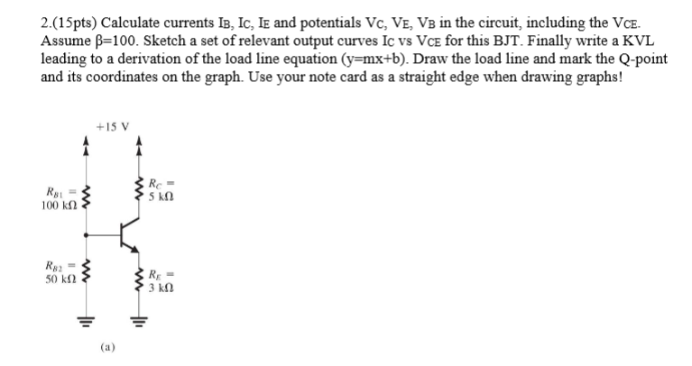 Solved 2.(15pts) Calculate currents IB, Ic, Ie and | Chegg.com