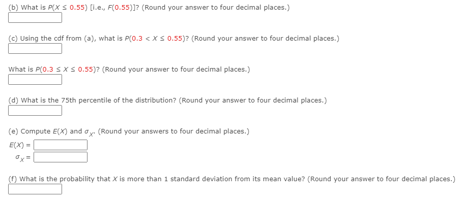 Solved (b) What is P(X S 0.55) [i.e., F(0.55)]? (Round your | Chegg.com