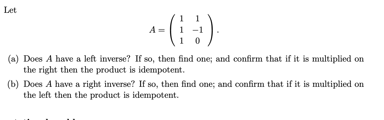 Solved Let -1 0 (a) Does A have a left inverse? If so, then | Chegg.com