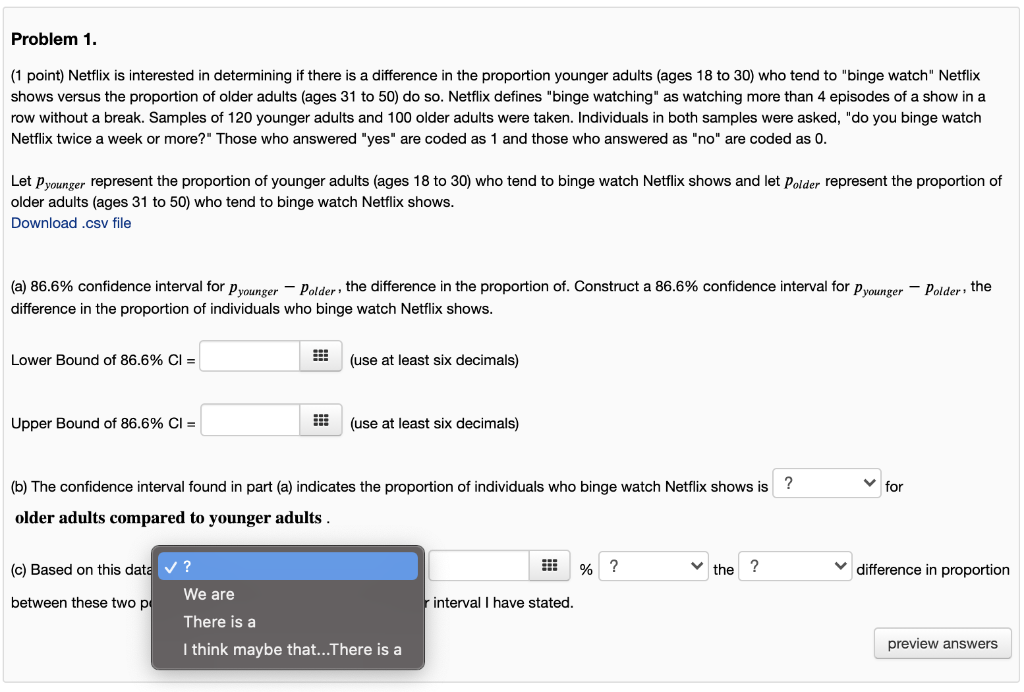 Solved Problem 1. (1 point) Netflix is interested in | Chegg.com