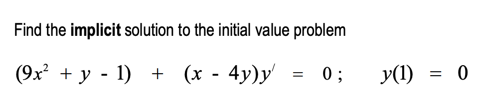 Solved Find the implicit solution to the initial value | Chegg.com