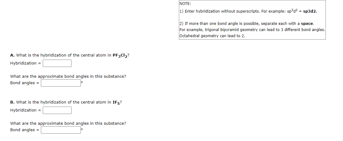 Solved NOTE: 1) Enter hybridization without superscripts. | Chegg.com