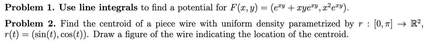 Solved Problem 1. Use line integrals to find a potential for | Chegg.com