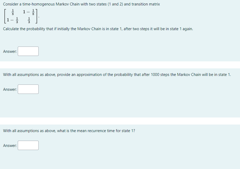 Solved Consider a time-homogenous Markov Chain with two | Chegg.com