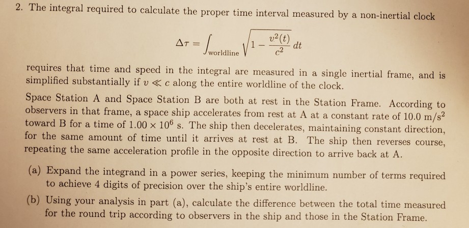 Solved 2. The integral required to calculate the proper time | Chegg.com