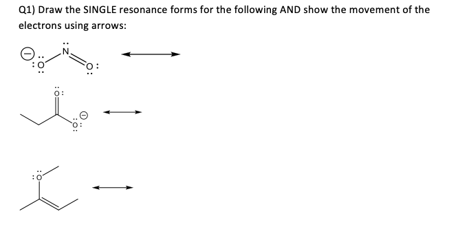 Solved Q1) Draw the SINGLE resonance forms for the following | Chegg.com
