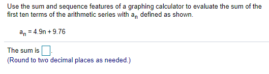 Solved Use the sum and sequence features of a graphing | Chegg.com