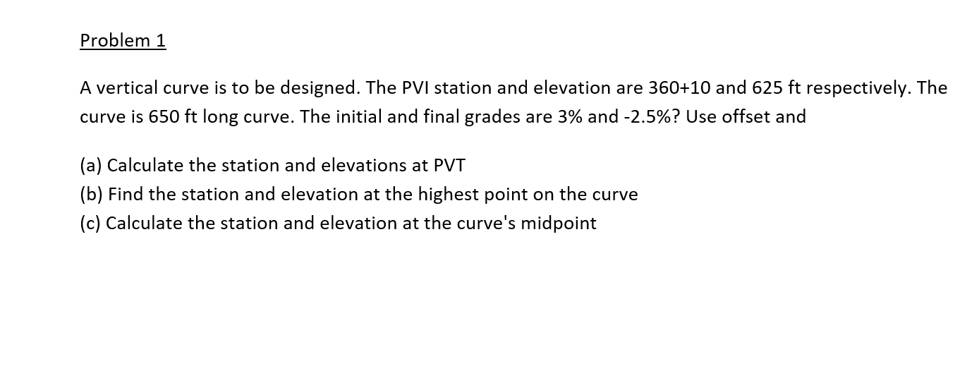 Solved Problem 1 A vertical curve is to be designed. The PVI | Chegg.com