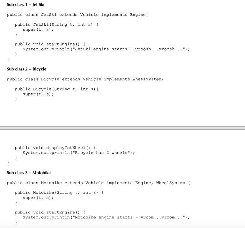 Solved INTERFACE OUTPUT Super class - Vehicle public class | Chegg.com