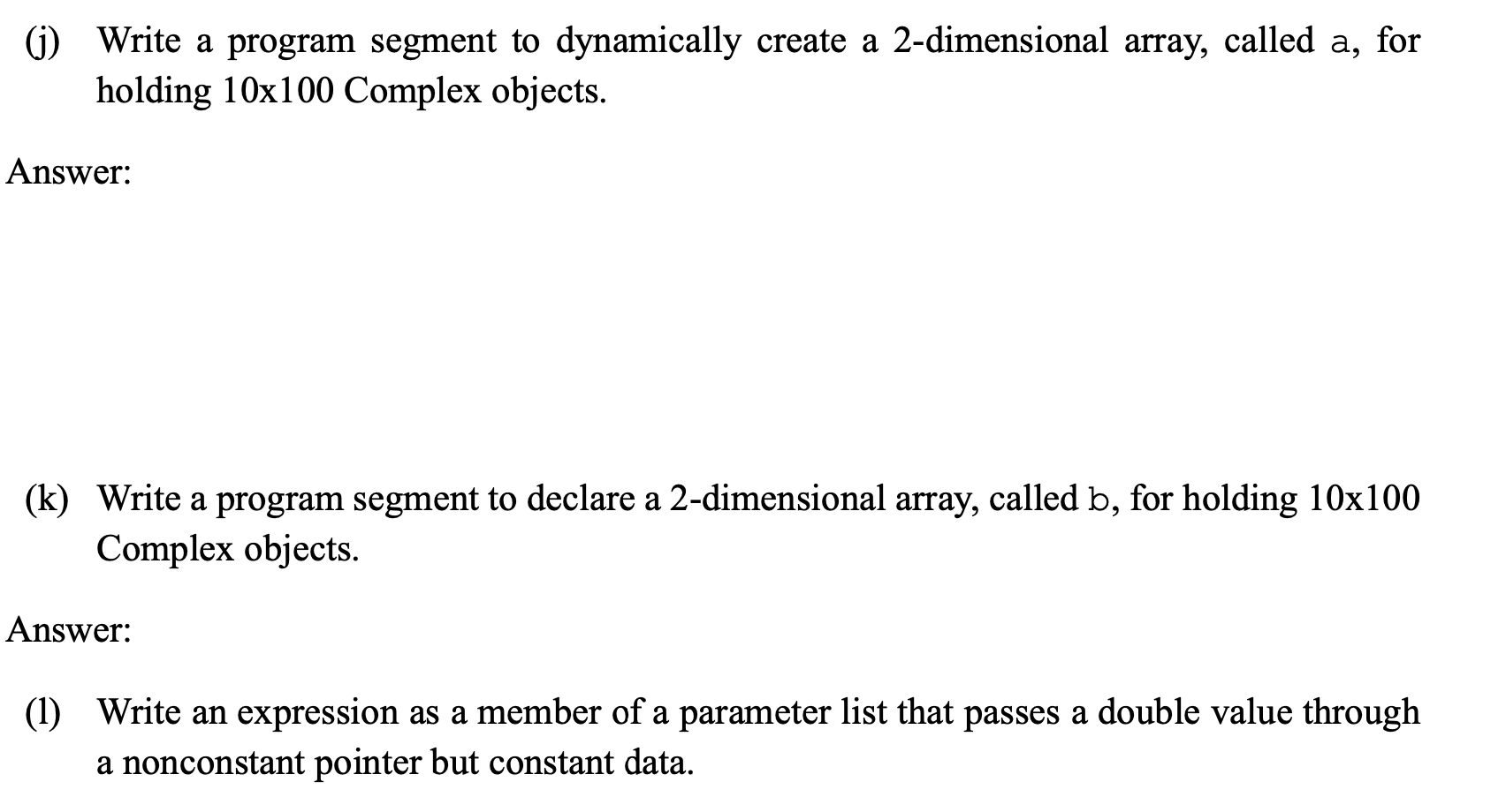 Solved (1) Write a program segment to dynamically create a | Chegg.com