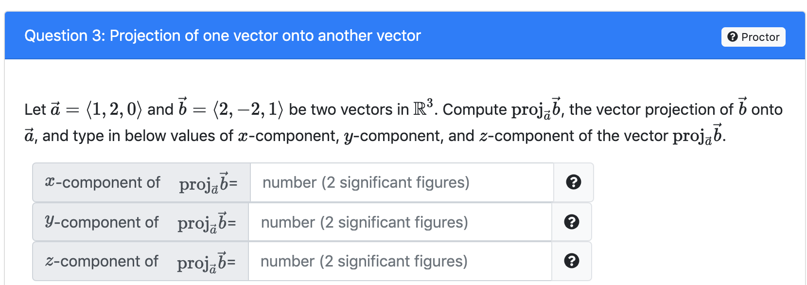 Solved Question 3: Projection of one vector onto another | Chegg.com