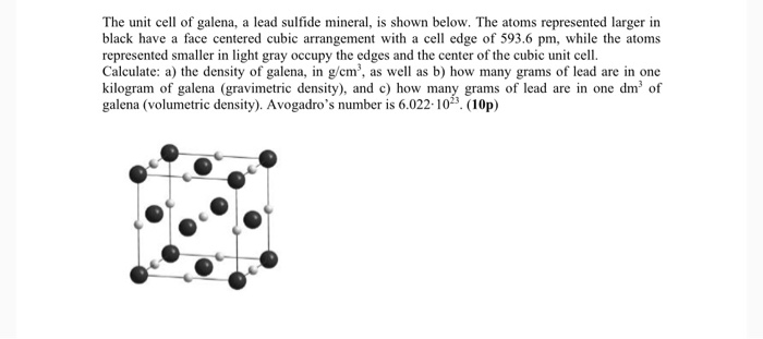 Solved The unit cell of galena, a lead sulfide mineral, is | Chegg.com