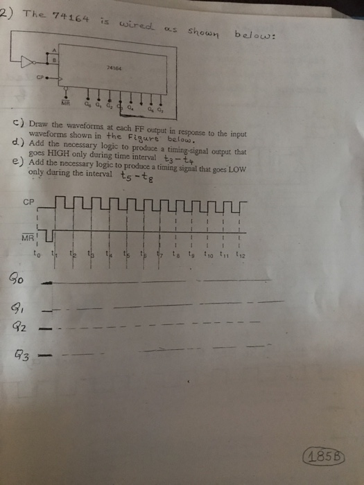 Solved 2) The 74164 is wired as shown below: 74164 c) Draw | Chegg.com