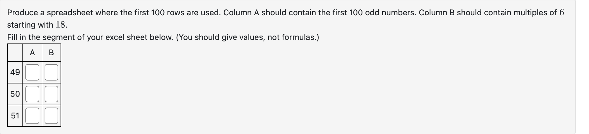 Solved Question 5: Produce a spreadsheet where the first 100 | Chegg.com