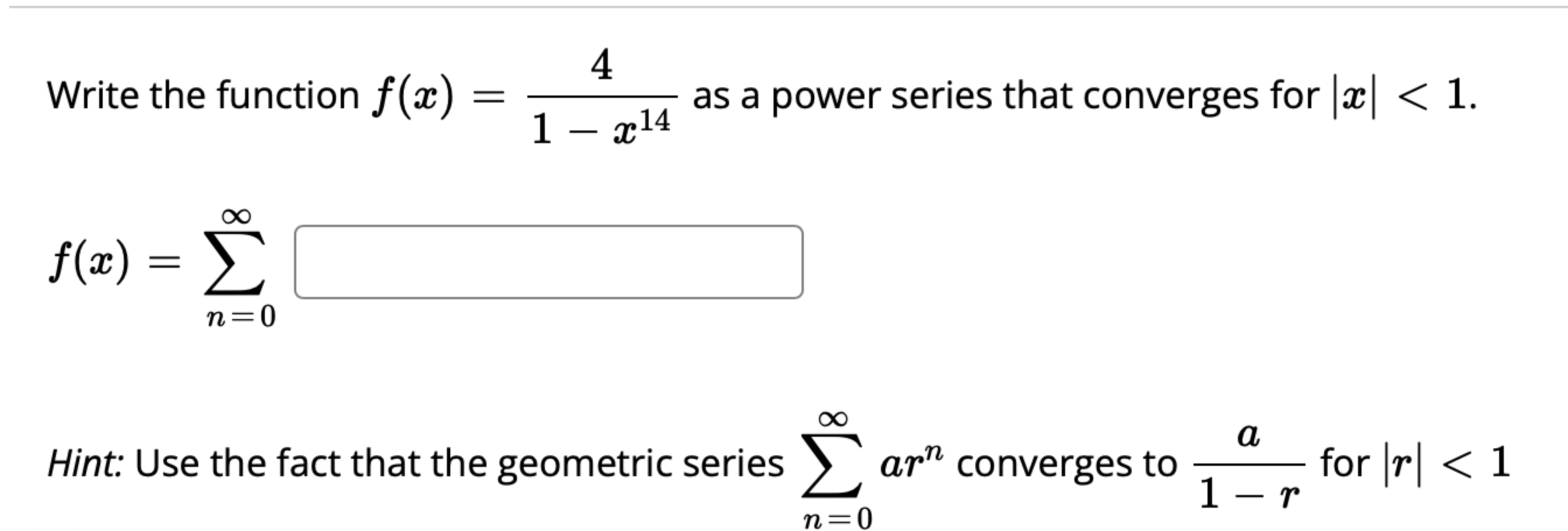 Solved Write the function f(x)=41-x14 ﻿as a power series | Chegg.com