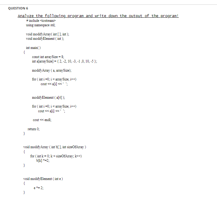 Solved QUESTION 6 Analyze the following program and write | Chegg.com