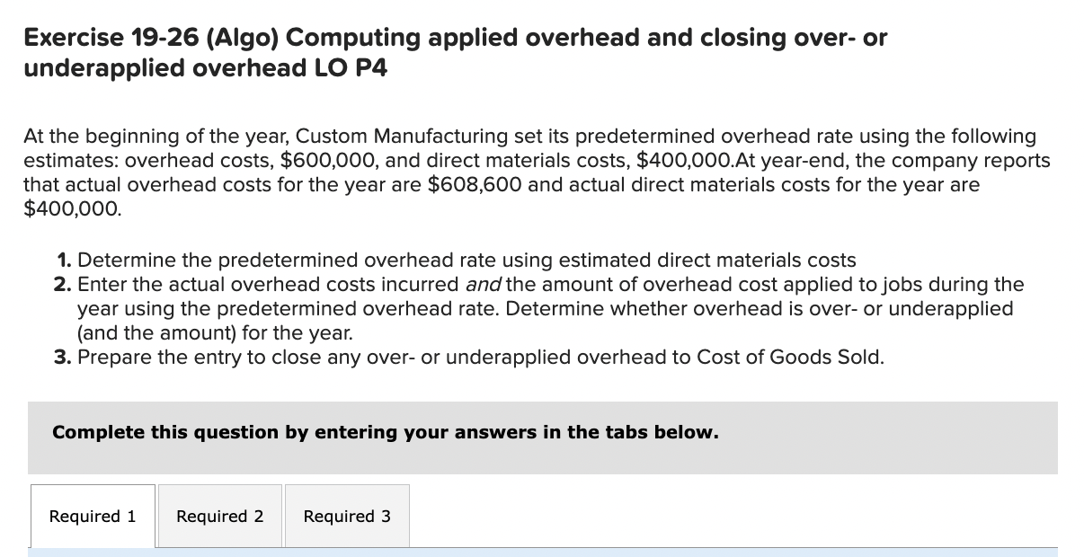 Solved Exercise 19-26 (Algo) Computing applied overhead and | Chegg.com