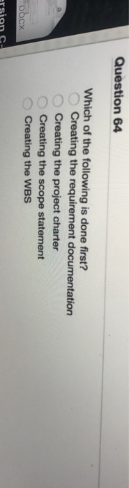 Solved Question 61 An output of the Define Scope process is: | Chegg.com