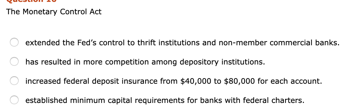 Solved UCSLIUI 1 The Monetary Control Act o extended the | Chegg.com
