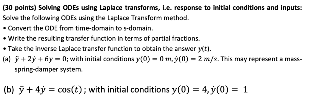 Solved (30 points) Solving ODEs using Laplace transforms, | Chegg.com Solved (30 points) Solving ODEs using Laplace transforms, | Chegg.com