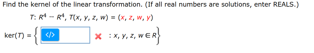 Solved Find the kernel of the linear transformation. (If all | Chegg.com